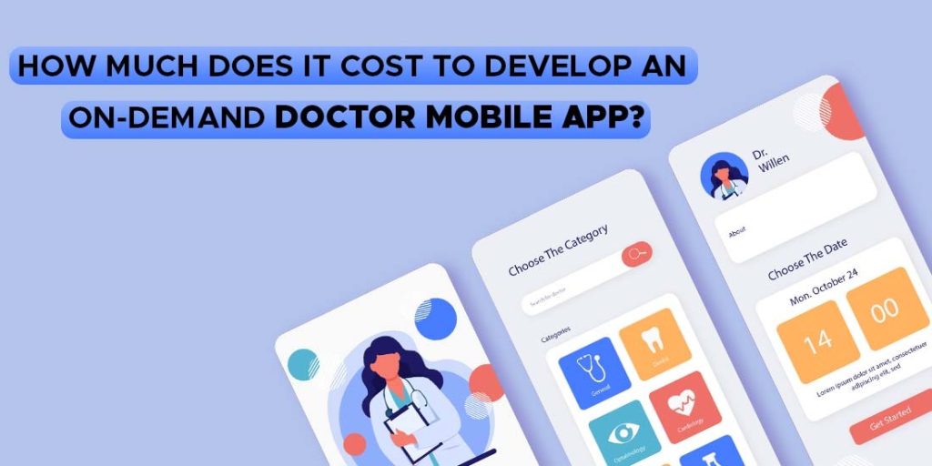 How much does it Cost To Develop Doctor Mobile Application